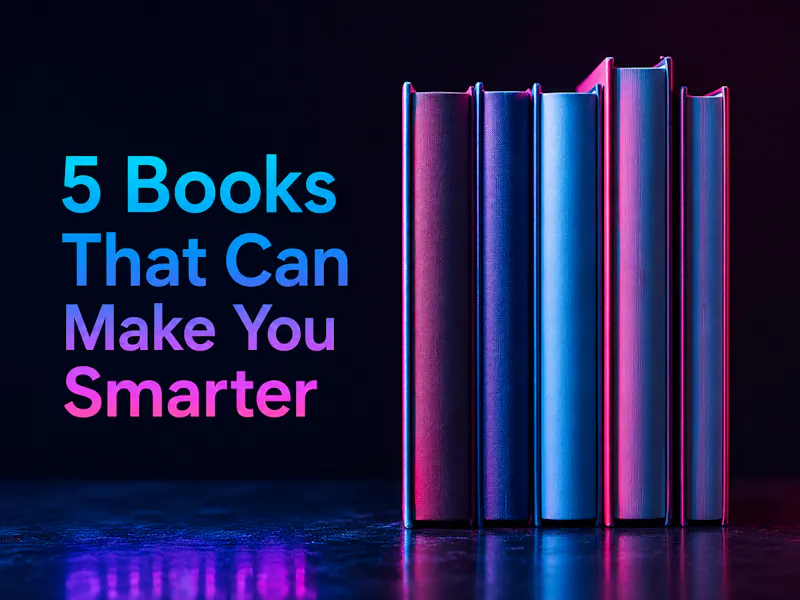 5 Books, Make Smarter - Indie Hackers