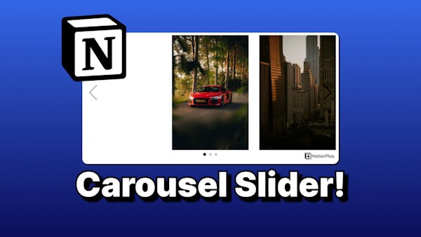 How to Make an Image Slider in Your Notion Template? (Carousel Slider) - Indie Hackers