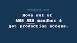A step-by-step guide to move out of the sandbox and get production ...