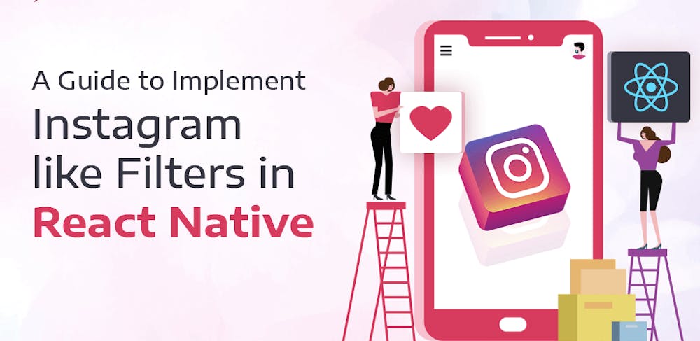 A Guide to Implement Instagram like Filters in React Native - Indie Hackers A Guide to Implement Instagram like Filters in React Native - Indie Hackers