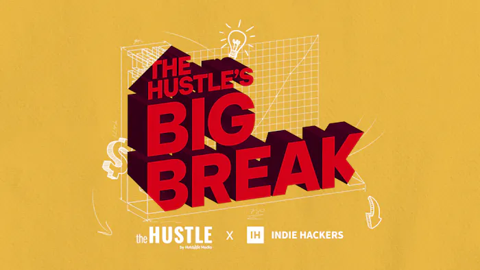 I'm judging The Hustle's Big Break pitch competition - Indie Hackers